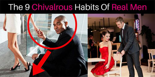 Chivalry Isn’t Dead: 9 Habits Of Real Men That Make Women Melt